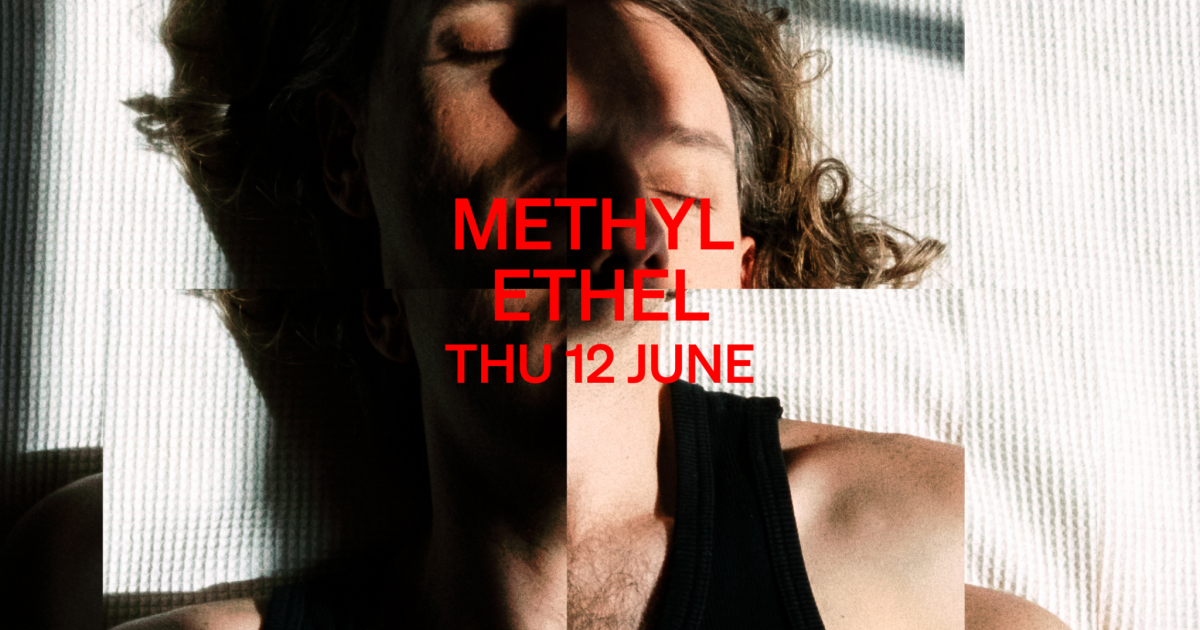 Methyl Ethel | Princess Theatre, Launceston